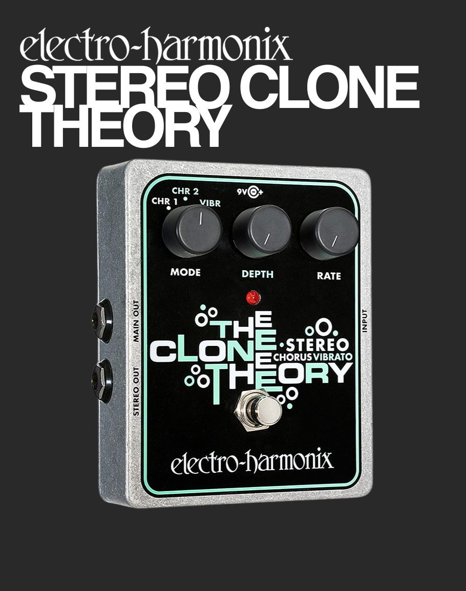 EHX Stereo Clone Theory – Davis Guitar